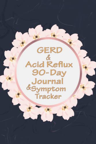 GERD & Acid Reflux 90-Day Journal & Symptom Tracker: Detailed Daily ...