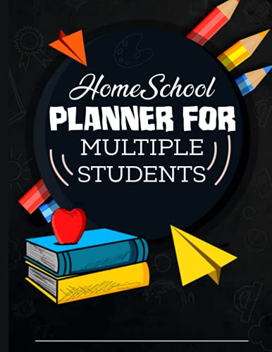 Homeschool Planner For Multiple Students: The whole purpose of ...