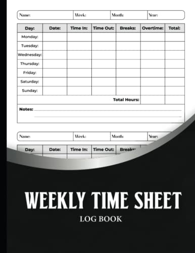 Weekly Time Sheet Log Book: Work Hours Record Book | Time sheet Book ...
