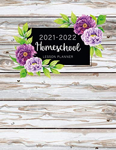 Homeschool Lesson Planner 2021-2022: July 2021 - June 2022 Planner ...