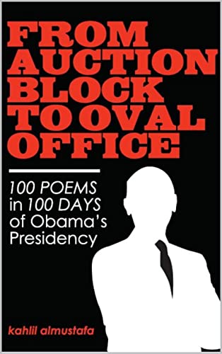 From Auction Block to Oval Office: 100 poems in 100 days of Obama's ...