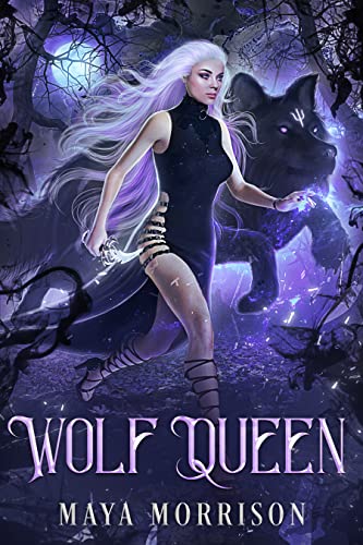 Wolf Queen (She Wolf Book, #3) by Maya Morrison | Goodreads