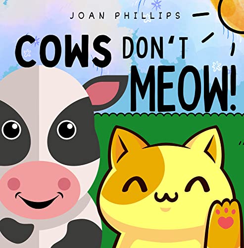 Cows Don't Meow!: A Funny Rhyming Book For Kids About Farm animals by ...