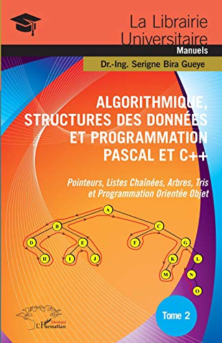 Algorithmique, Structures des Données et Programmation Pascal et C++ ...