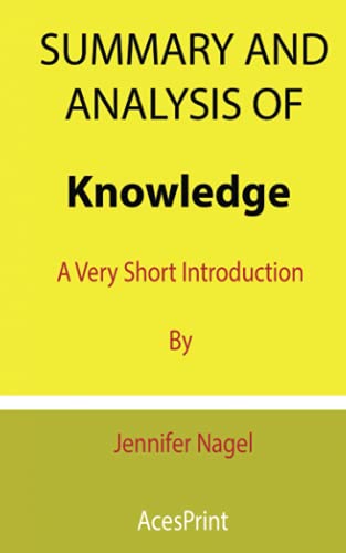 Summary and Analysis of Knowledge: A Very Short Introduction By ...