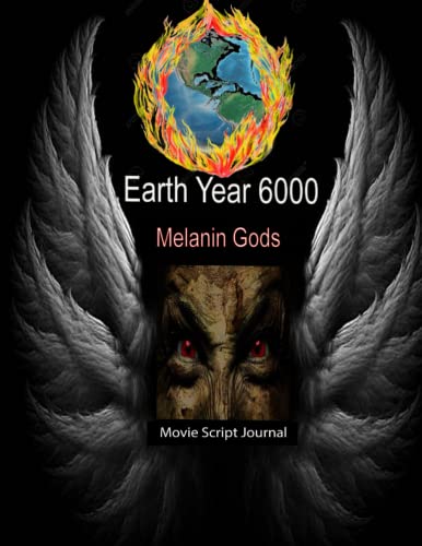 Earth Year 6000 Melanin Gods: Rise Of The Sun Warriors by Edward W ...