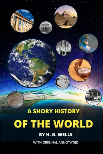 A SHORT HISTORY OF THE WORLD : World History with Special Illustrated ...
