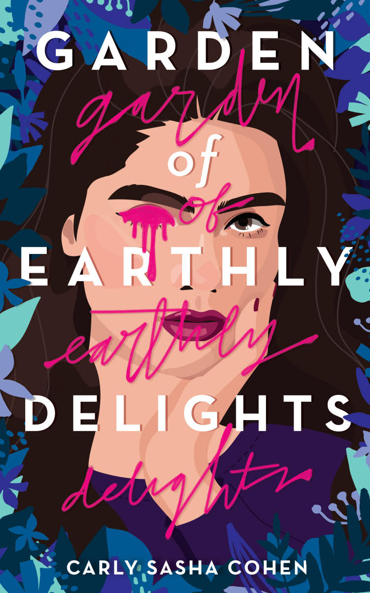 Garden of Earthly Delights by Carly Sasha Cohen | Goodreads