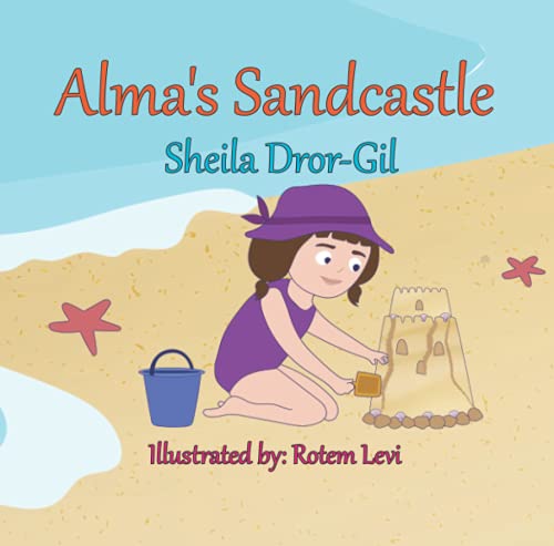 Alma's Sandcastle by Sheila Dror-Gil | Goodreads