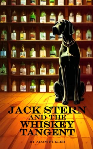 Jack Stern and the Whiskey Tangent by Adam Fuller | Goodreads