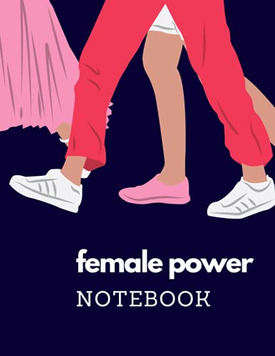 Female power notebook: The perfect gift for feminist and strong girls ...