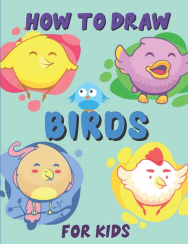 How to Draw Birds for Kids: Color and Learn to Draw Beautiful Bird ...