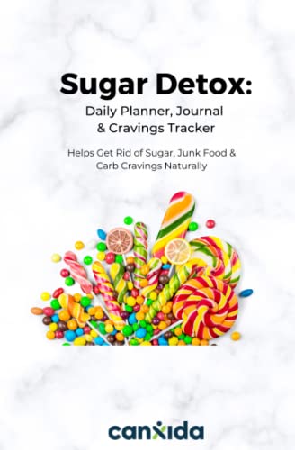 Sugar Detox: Daily Planner, Journal & Cravings Tracker: Helps Get Rid ...