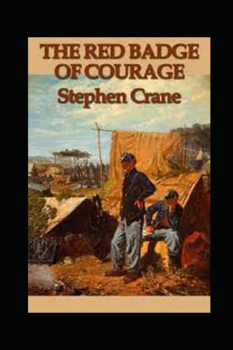 The Red Badge of Courage by Stephen Crane : illustrated edition by ...