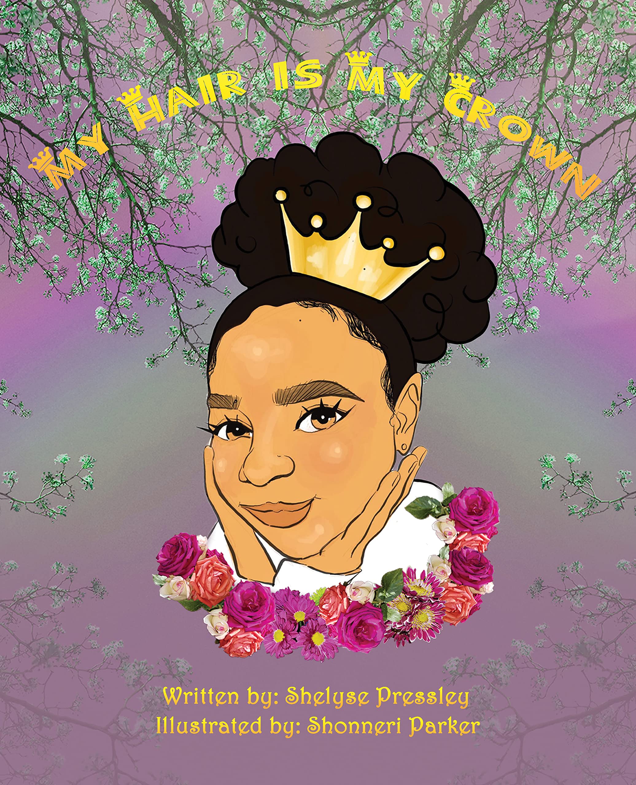 My Hair is My Crown by Shelyse Pressley | Goodreads