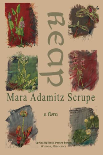 REAP: a Flora by Mara Adamitz Scrupe | Goodreads