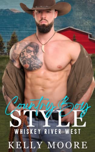 Country Boy Style (Whiskey River West) by Kelly Moore | Goodreads