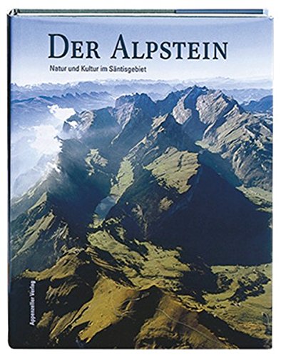 Der Alpstein: Natur und Kultur im Säntisgebiet by Unknown Author ...
