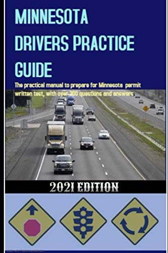 MINNESOTA DRIVERS PRACTICE GUIDE: The practical manual to prepare for ...
