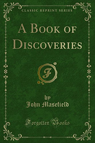 A Book of Discoveries by John Masefield | Goodreads
