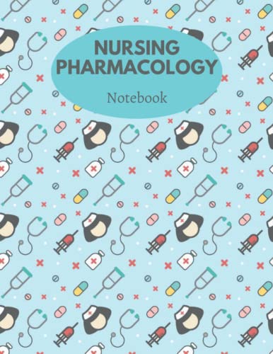 Nursing Pharmacology Notebook: Nursing Pharmacology Blank Medication ...