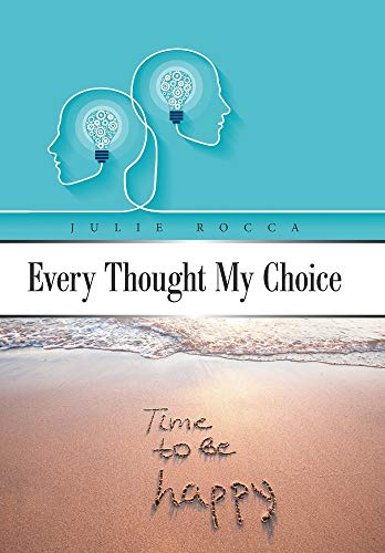 Every Thought My Choice by Julie Rocca | Goodreads