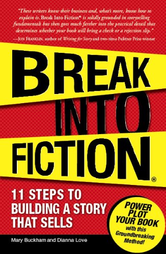 Break Into Fiction: 11 Steps to Building a Story that Sells by Mary ...