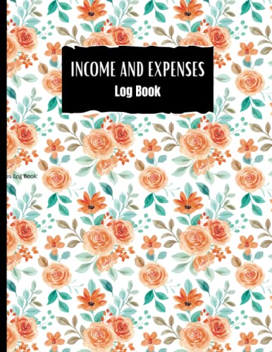 Income And Expense Log Book: Financial Tracking Made Easy: An Efficient ...