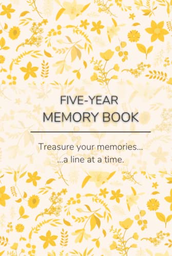 Five-Year Memory Book: Beautiful Yellow Nature Themed Five Year Journal ...