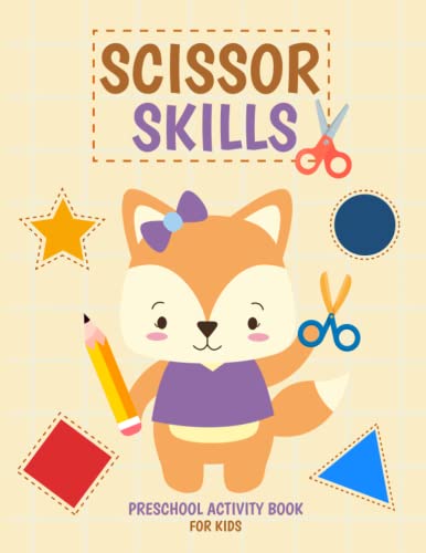 Scissor Skills Preschool Activity Book for Kids: A Fun Cutting Practice ...