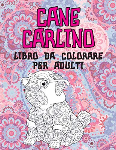 Cane carlino - Libro da colorare per adulti by Samuele Messina | Goodreads