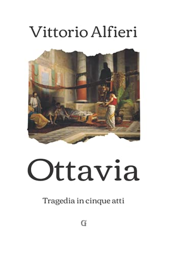 Ottavia: Tragedia in 5 atti (Italian Edition) by Vittorio Alfieri ...