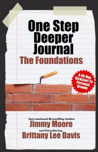 One Step deeper Journal: The Foundations: A 40-Day Kickstart To ...