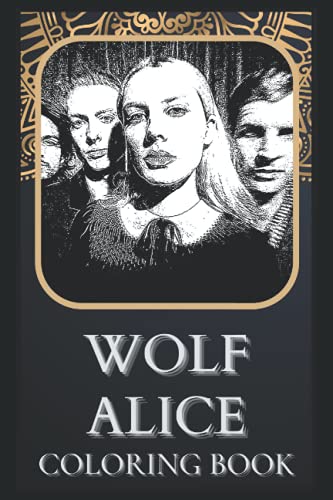 Wolf Alice Coloring Book: Incredible Wolf Alice Illustrations For Every ...