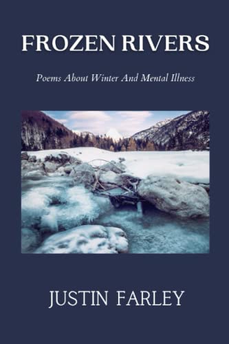 Frozen Rivers: A Collection of Poems about Mental Health and Nature ...