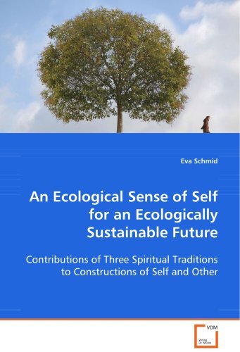 An Ecological Sense of Self for an Ecologically Sustainable Future ...