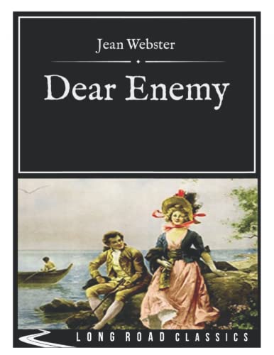 Dear Enemy: Long Road Classics Collection - Complete Text - Oversized ...