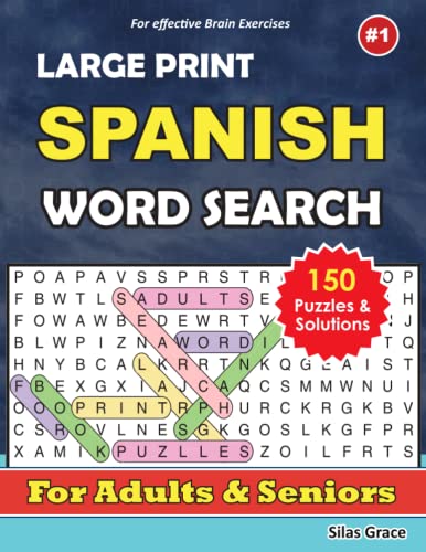 LARGE PRINT SPANISH WORD SEARCH FOR ADULTS & SENIORS BOOK: 150 Changing ...