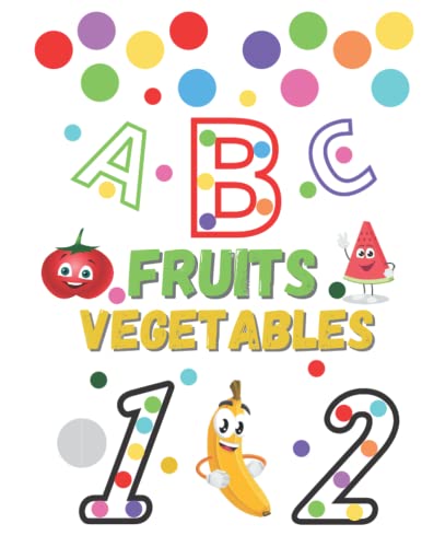 Dot Markers Activity Book Fruits And Vegetables: Dot Coloring Books For ...