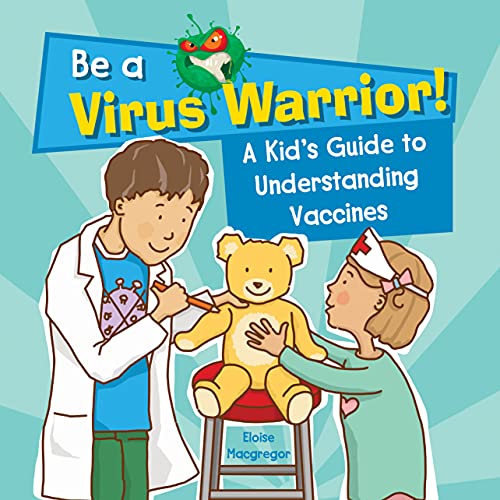A Kid's Guide to Understanding Vaccines by Eloise MacGregor | Goodreads