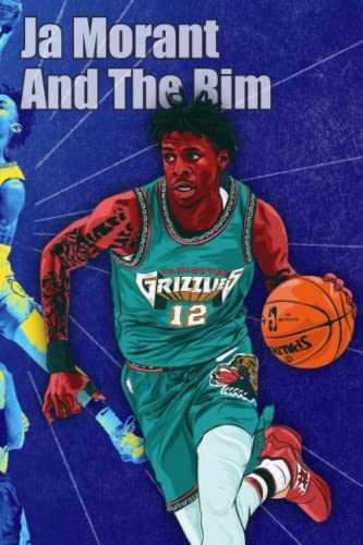 Ja Morant And The Rim Notebook: 110 Wide Lined Pages - 6" x 9 ...