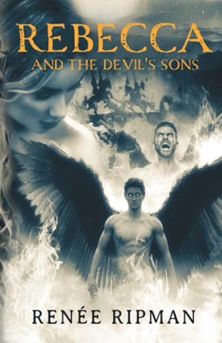 Rebecca and the Devil's Son by Renée Ripman | Goodreads