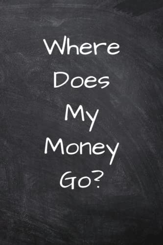 Where Does My Money Go?: Daily Expense Journal by E Wood | Goodreads