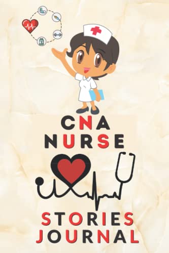 CNA Nurse Stories Journal: CNA Nurse Graduation Funny Notebook Gift ...