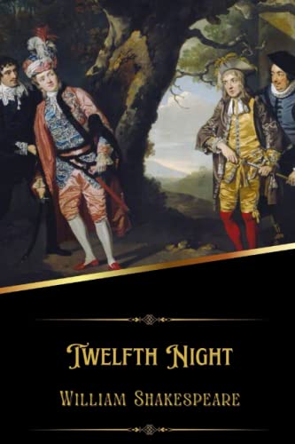 Twelfth Night (Annotated) by William Shakespeare | Goodreads