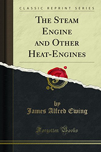The Steam Engine and Other Heat-Engines by James Alfred Ewing | Goodreads