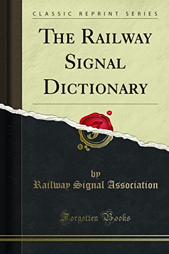The Railway Signal Dictionary by Railway Signal Association | Goodreads