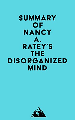 Summary of Nancy A. Ratey's The Disorganized Mind by Everest Media ...