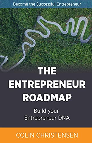 The Entrepreneur Roadmap by Colin Christensen | Goodreads