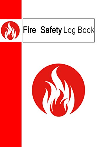Fire Safety Log Book: Fire Inspection And Testing Log - Fire Alarm ...